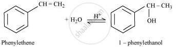 Show How Will You Synthesize 1-phenylethanol from a Suitable Alkene. 1 ...