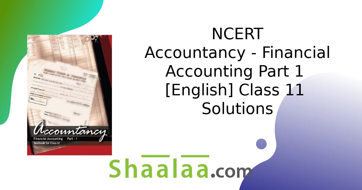 NCERT solutions for Accountancy - Financial Accounting Part 1 [English ...