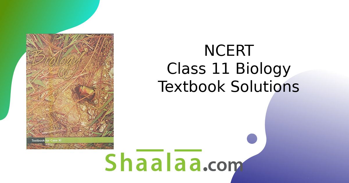 Chapter Wise Class 11 Biology NCERT Solutions | Shaalaa.com