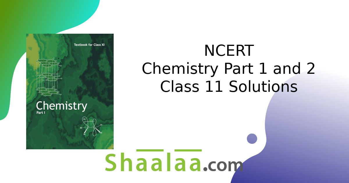 NCERT solutions for Chemistry - Part 1 and 2 [English] Class 11 chapter ...