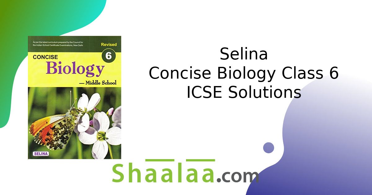Selina Solutions For Concise Biology Class 6 ICSE Chapter 3 Cell Selina Solutions For Concise Biology Class 6 ICSE Chapter 3 Cell