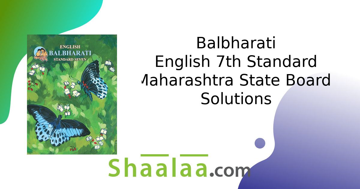 Balbharati Solutions For English 7th Standard Maharashtra State Board Balbharati Solutions For English 7th Standard Maharashtra State Board