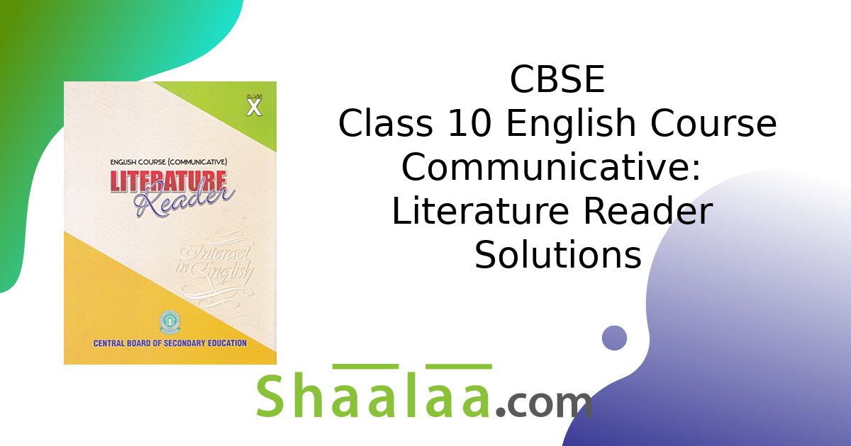 CBSE Solutions for English Communicative - Literature Reader [English ...