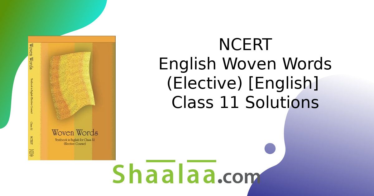 NCERT solutions for English Woven Words (Elective) [English] Class 11 ...