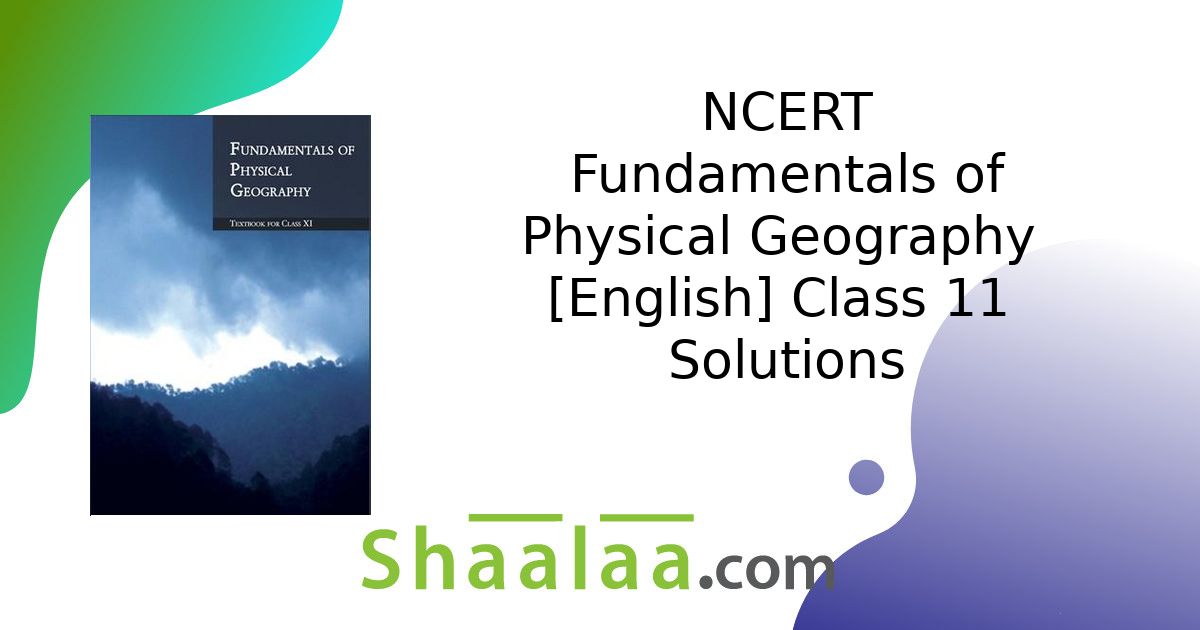 NCERT solutions for Fundamentals of Physical Geography [English] Class ...