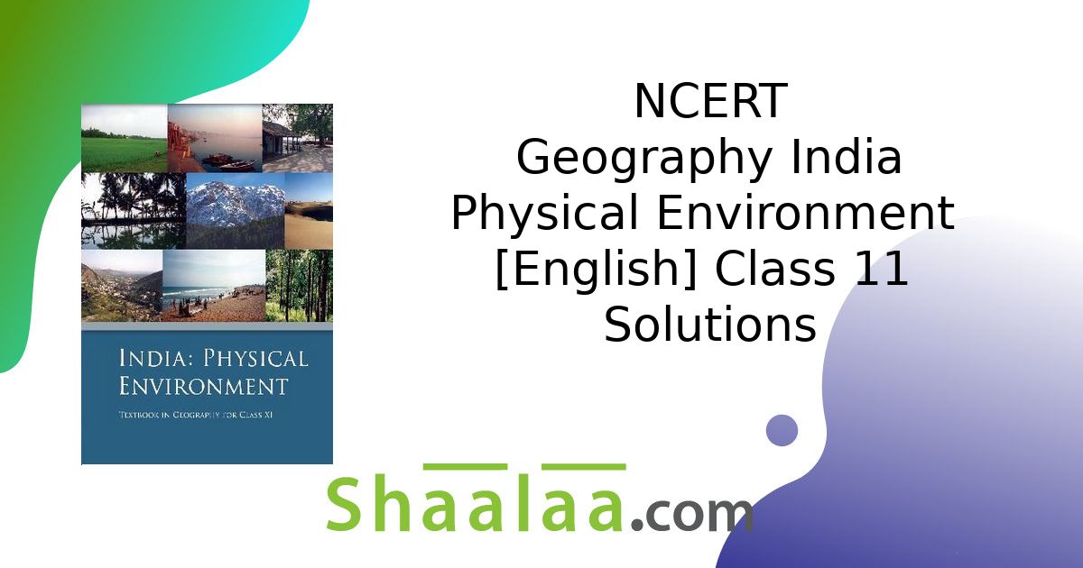 NCERT solutions for Geography India Physical Environment [English ...