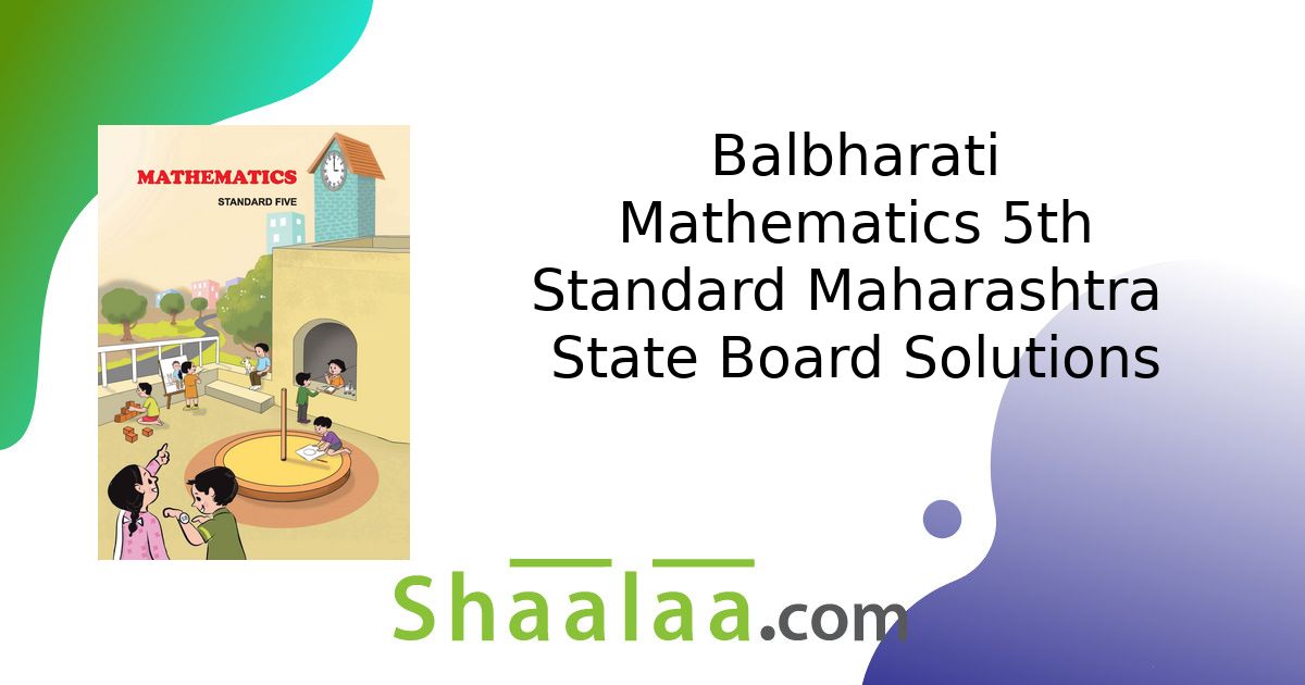 Balbharati Solutions For Mathematics 5th Standard Maharashtra State Balbharati Solutions For Mathematics 5th Standard Maharashtra State
