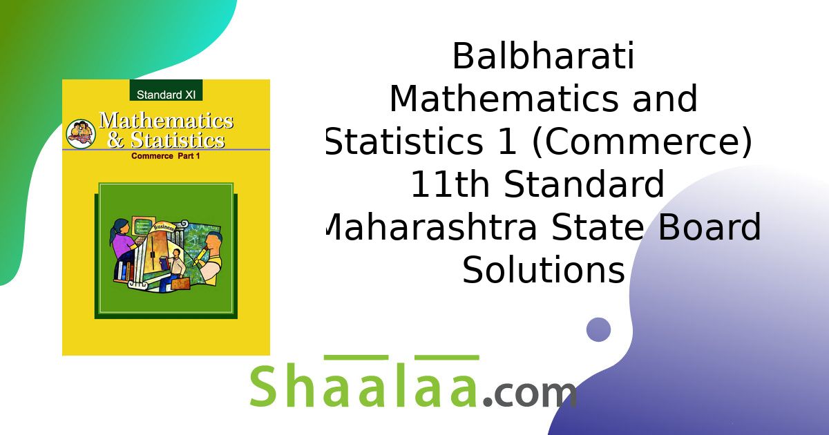 Balbharati solutions for Mathematics and Statistics (Commerce) Part 1 ...