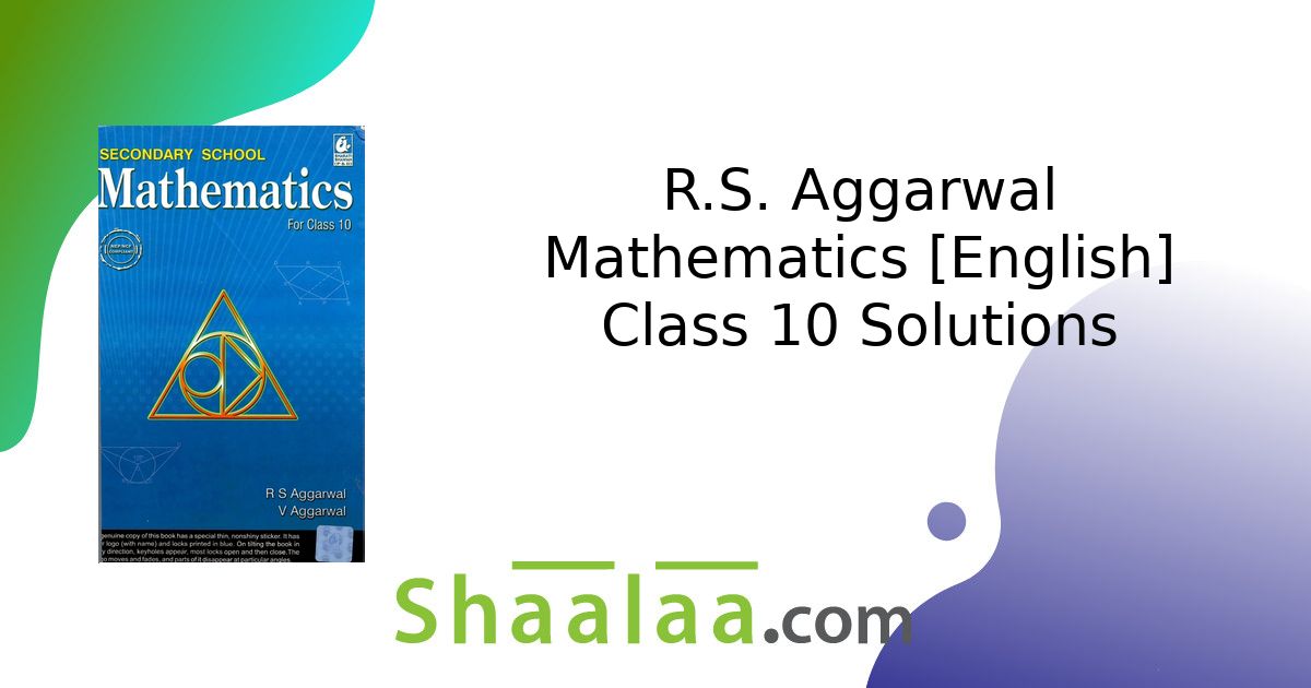 R.S. Aggarwal solutions for Mathematics [English] Class 10 chapter 1 ...