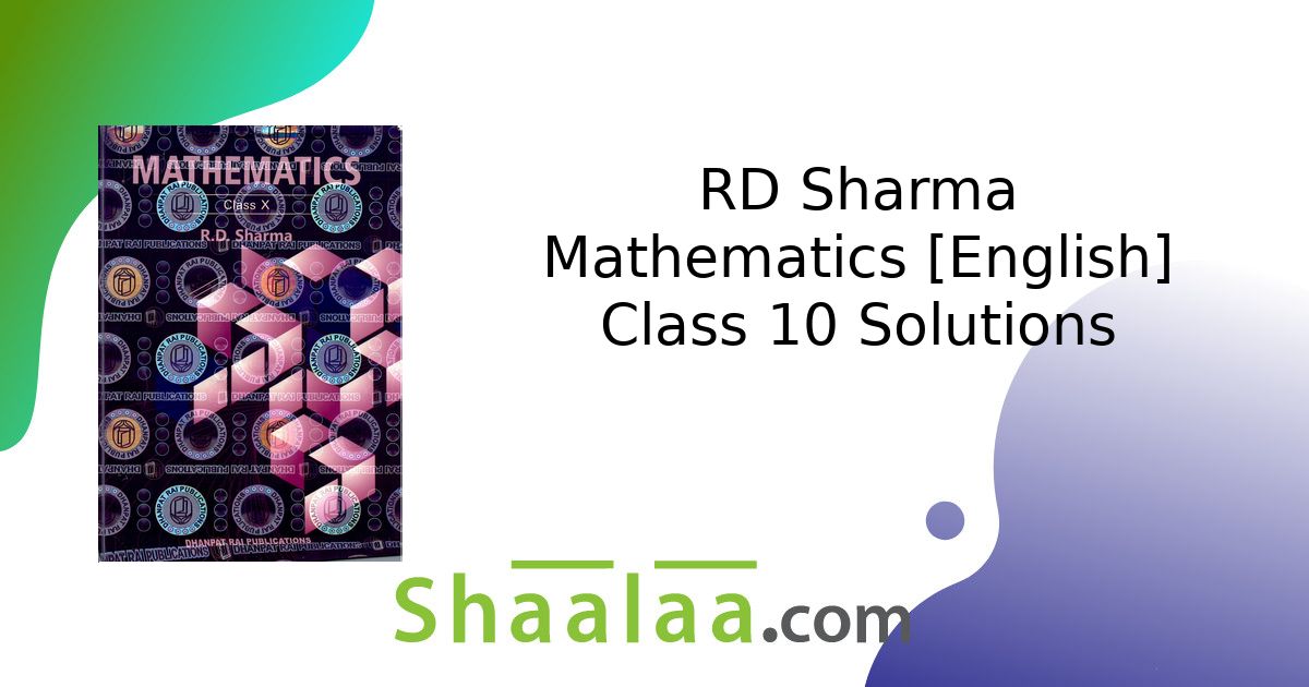 R.D. Sharma solutions for Mathematics [English] Class 10 chapter 1 ...