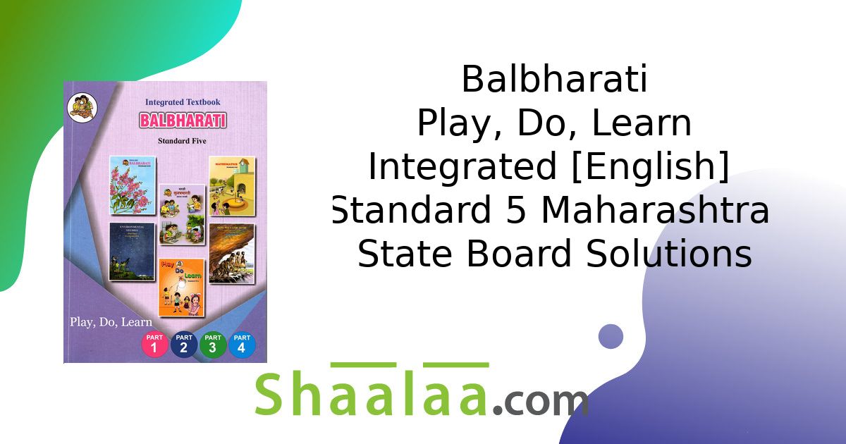 Balbharati Solutions for Play, Do, Learn Integrated [English] Standard ...