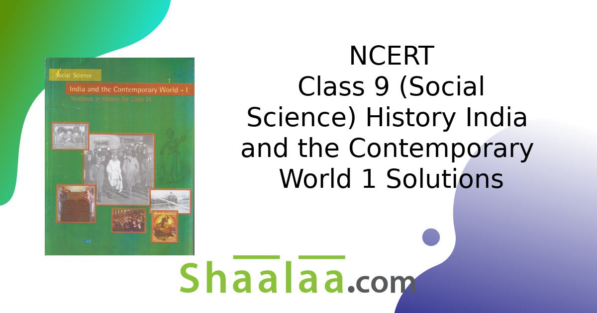NCERT solutions for Social Science - India and the Contemporary World 1 ...